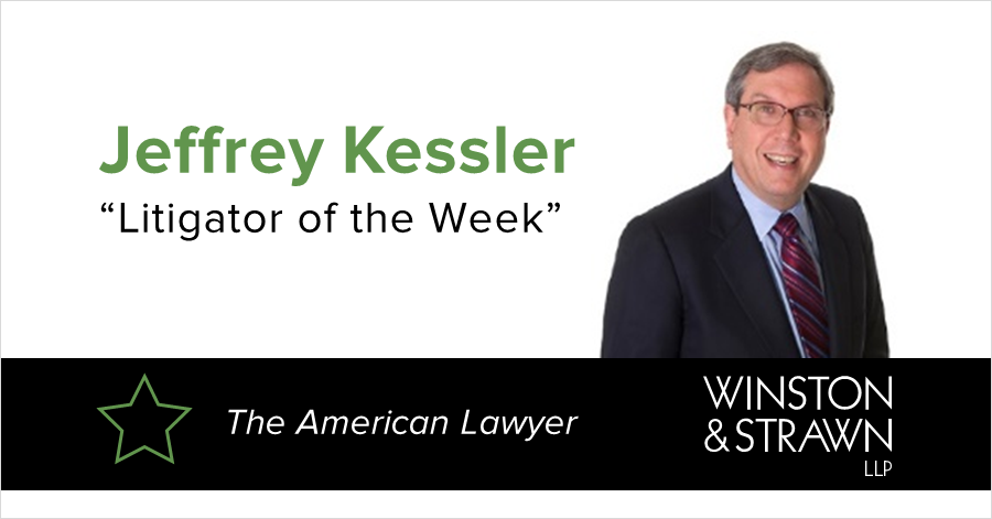 Kessler Named “Litigator of the Week” by The American Lawyer | Winston ...