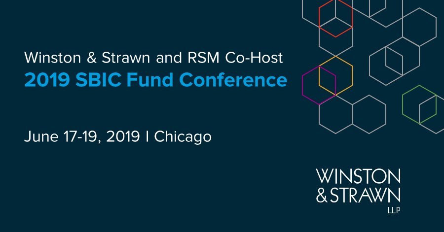 Winston & Strawn, RSM, and SBIA Co-Host 2019 SBIC Fund Conference ...