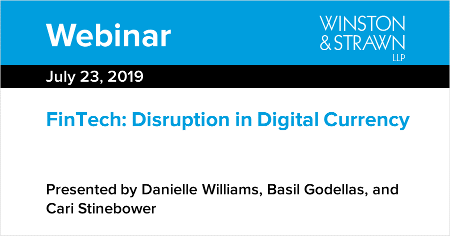 FinTech: Disruption in Digital Currency | Winston & Strawn