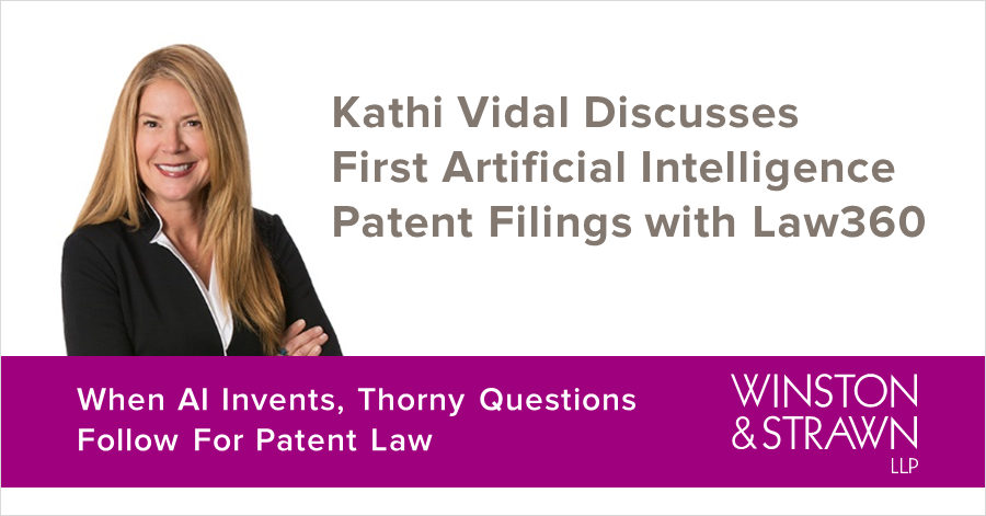 Kathi Vidal Discusses First Artificial Intelligence Patent Filings with ...