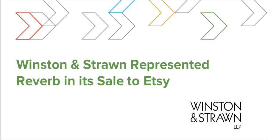 Winston & Strawn Represented Reverb in its Sale to Etsy | Winston & Strawn