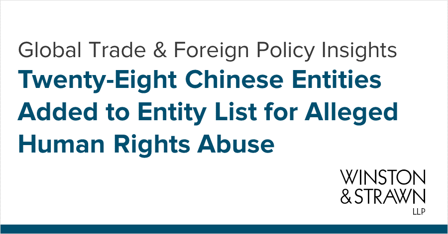 Twenty-Eight Chinese Entities Added to Entity List for Alleged Human ...