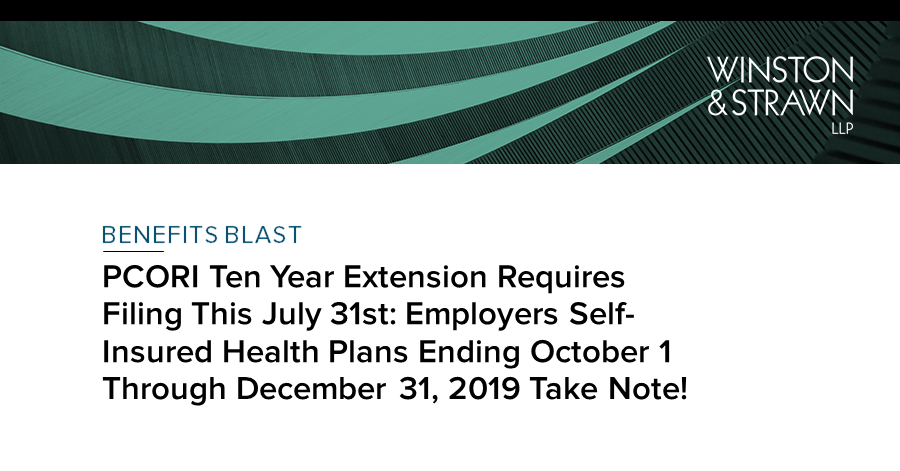 PCORI Ten Year Extension Requires Filing This July 31st: Employers Self ...