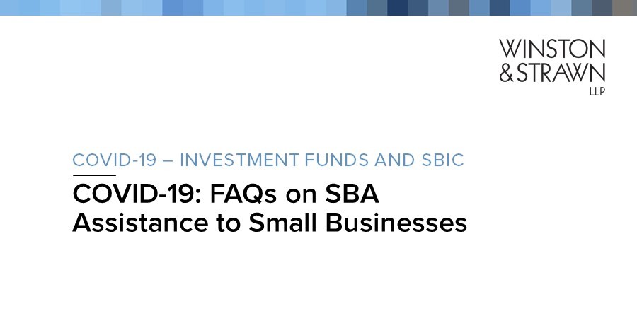 Covid 19 Faqs On Sba Assistance To Small Businesses Winston Strawn