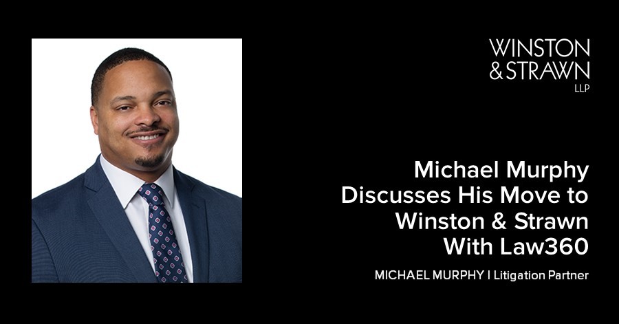 Law360 Features New Houston Partner Michael Murphy | Winston & Strawn
