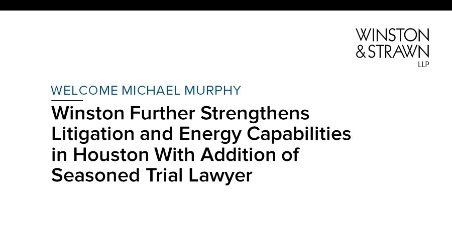 Winston Further Strengthens Litigation and Energy Capabilities in ...