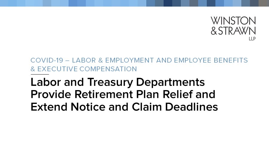 Labor and Treasury Departments Provide Retirement Plan Relief and ...