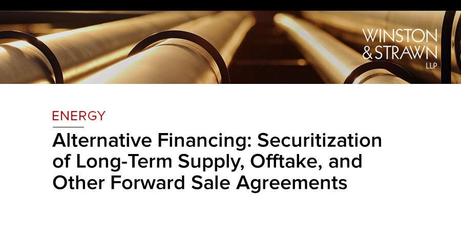 Alternative Financing: Securitization of Long-Term Supply, Offtake, and ...