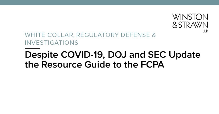 Despite COVID-19, DOJ and SEC Update the Resource Guide to the FCPA ...