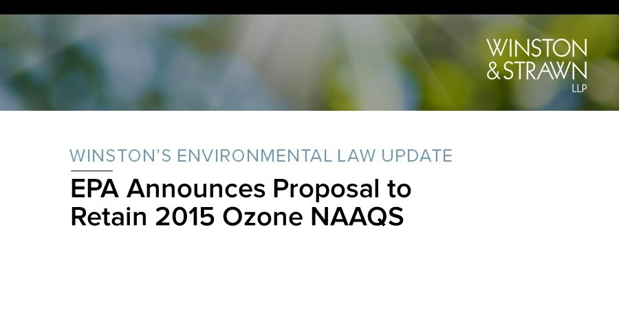 EPA Announces Proposal to Retain 2015 Ozone NAAQS | Winston & Strawn