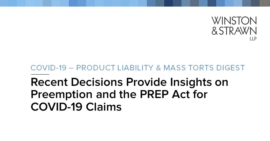 Recent Decisions Provide Insights on Preemption and the PREP Act for ...