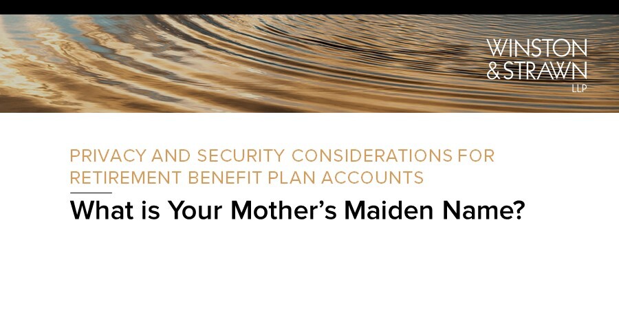 What is Your Mother’s Maiden Name? | Winston & Strawn