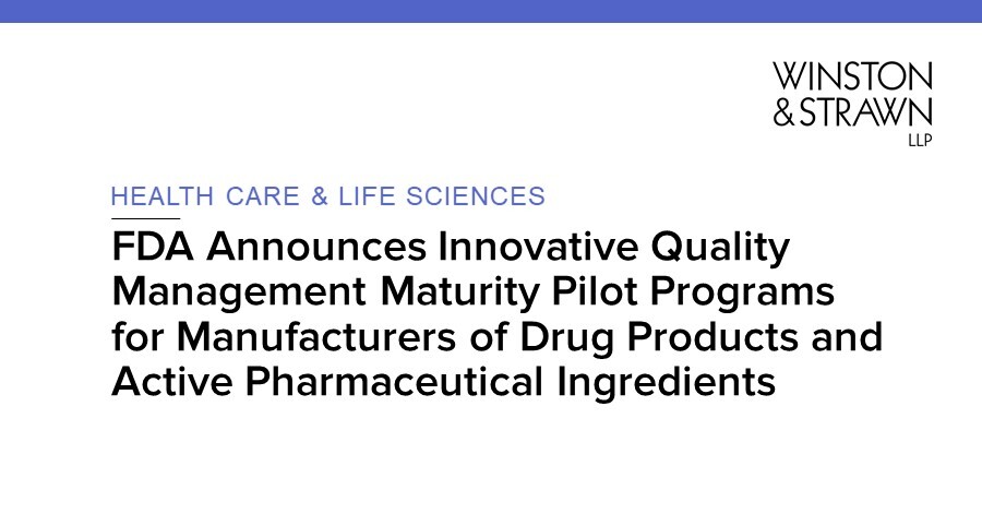 FDA Announces Innovative Quality Management Maturity Pilot Programs for ...