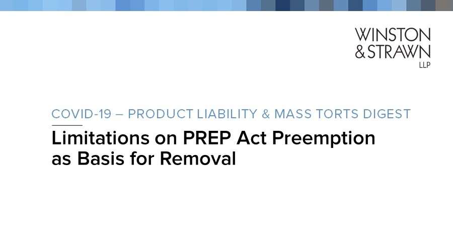 Limitations on PREP Act Preemption as Basis for Removal | Winston & Strawn