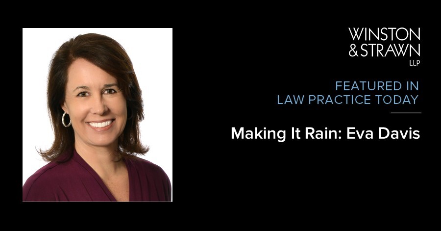 Eva Davis Featured in Law Practice Today’s ABA Women Rainmaker Series ...