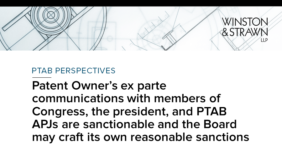 Patent Owner’s ex parte communications with members of Congress, the ...