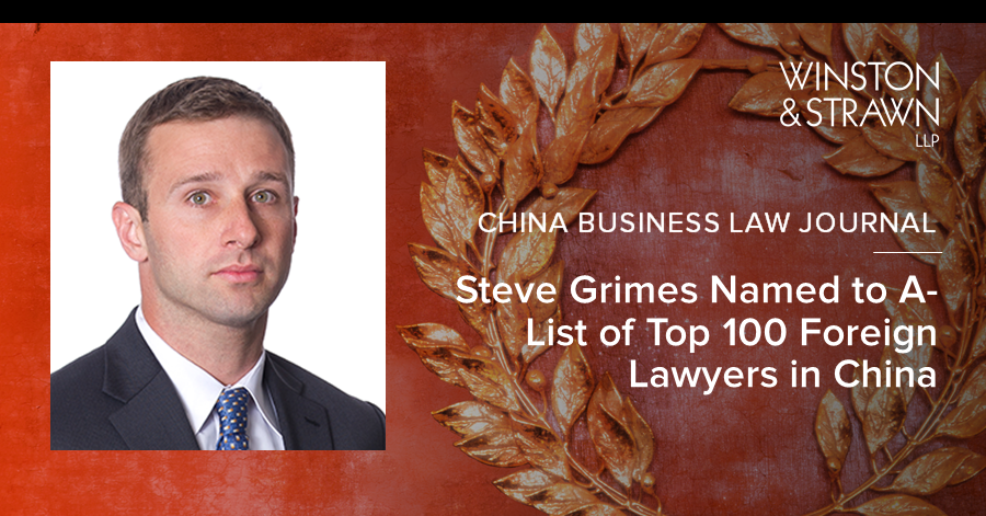 Steve Grimes Named to A-List of Top 100 Foreign Lawyers in China ...