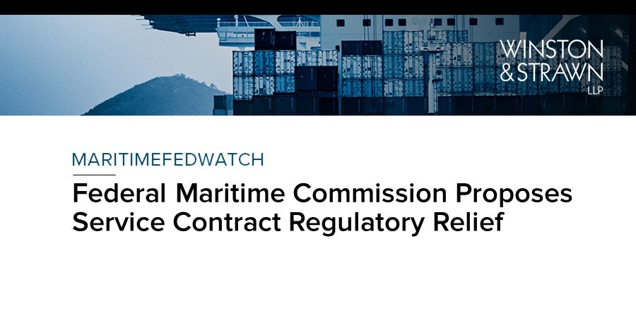 Federal Maritime Commission Proposes Service Contract Regulatory Relief ...