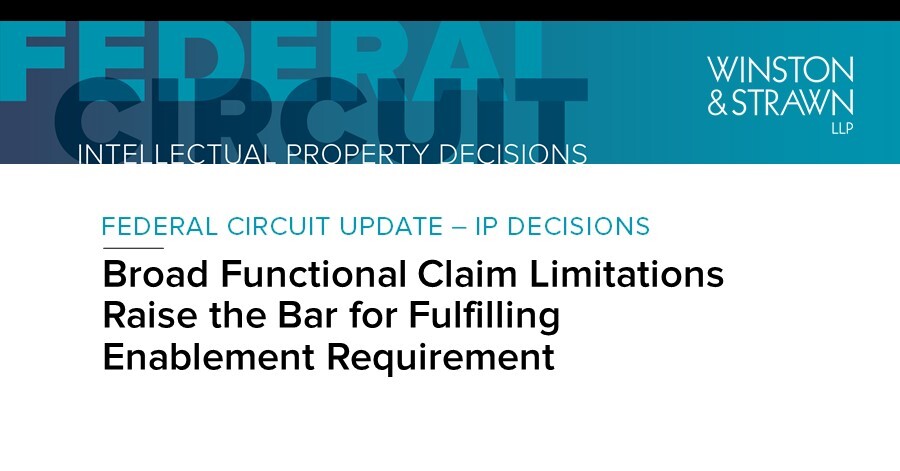 Broad Functional Claim Limitations Raise the Bar for Fulfilling ...