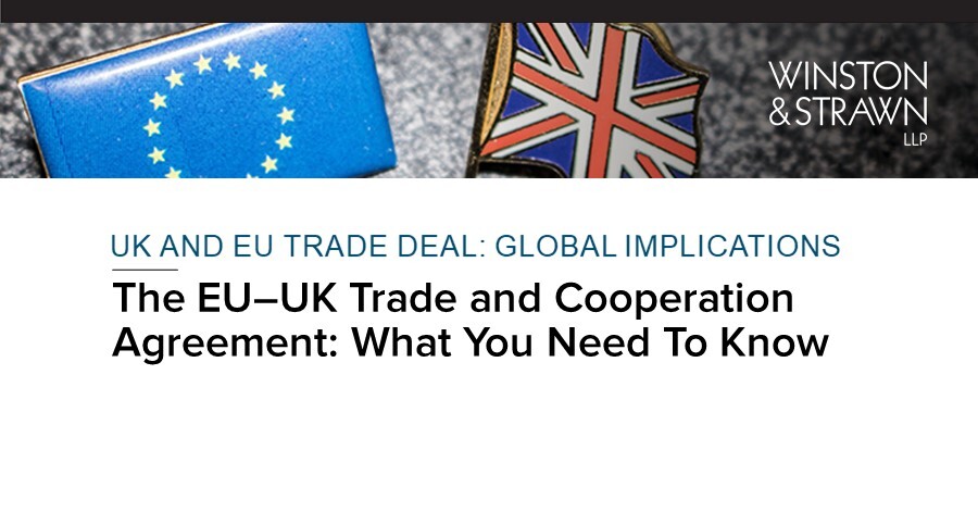 The EU–UK Trade and Cooperation Agreement: What You Need To Know ...