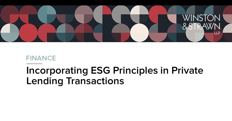 Incorporating ESG Principles in Private Lending Transactions | Winston ...