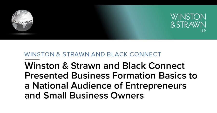 Winston & Strawn and Black Connect Presented Business Formation Basics ...