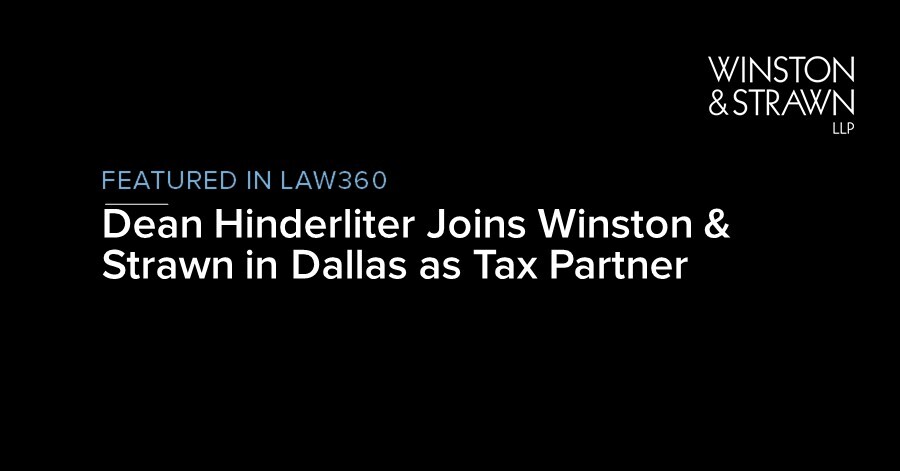 Featured in Law360: Dean Hinderliter’s Move to Winston & Strawn ...