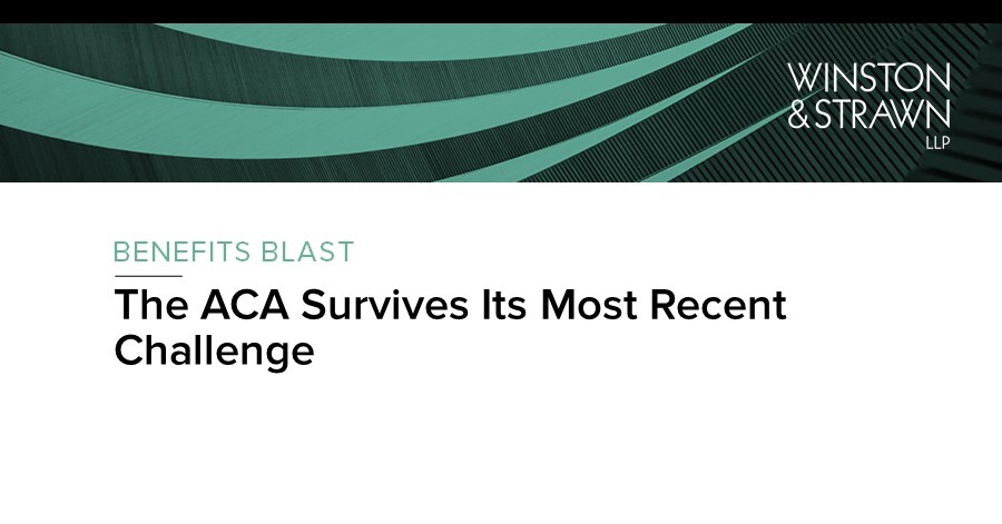 The ACA Survives Its Most Recent Challenge | Winston & Strawn