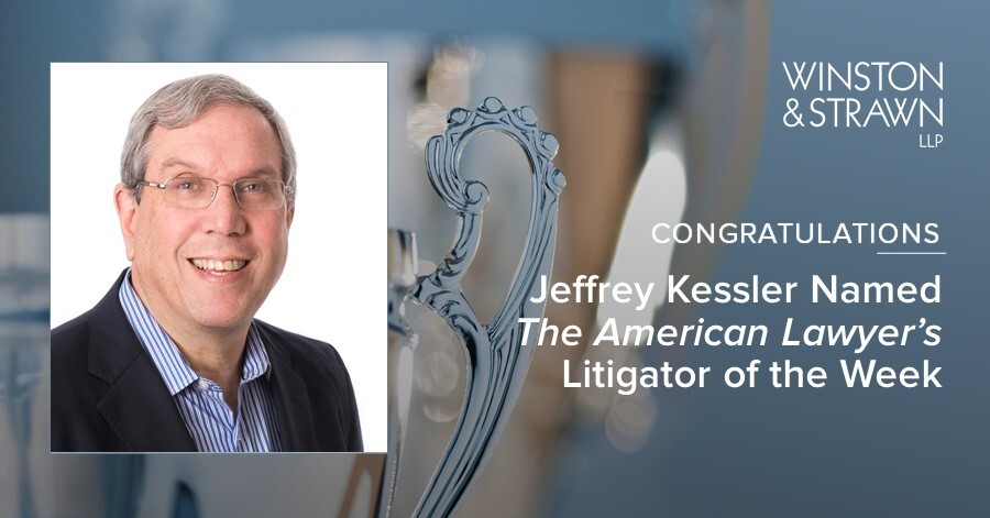 Jeffrey Kessler Named The American Lawyer’s Litigator of the Week ...
