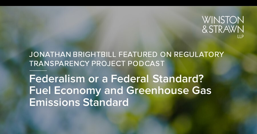 Jonathan Brightbill Featured on Regulatory Transparency Project Podcast ...