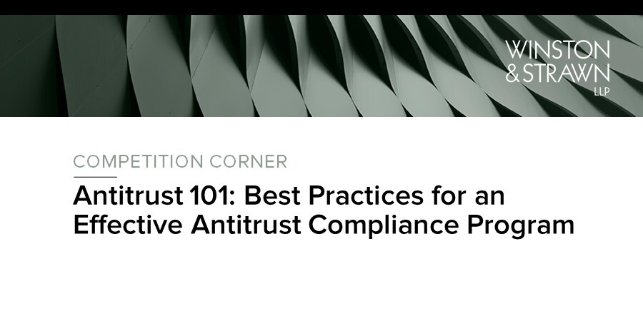 Antitrust 101: Best Practices for an Effective Antitrust Compliance ...