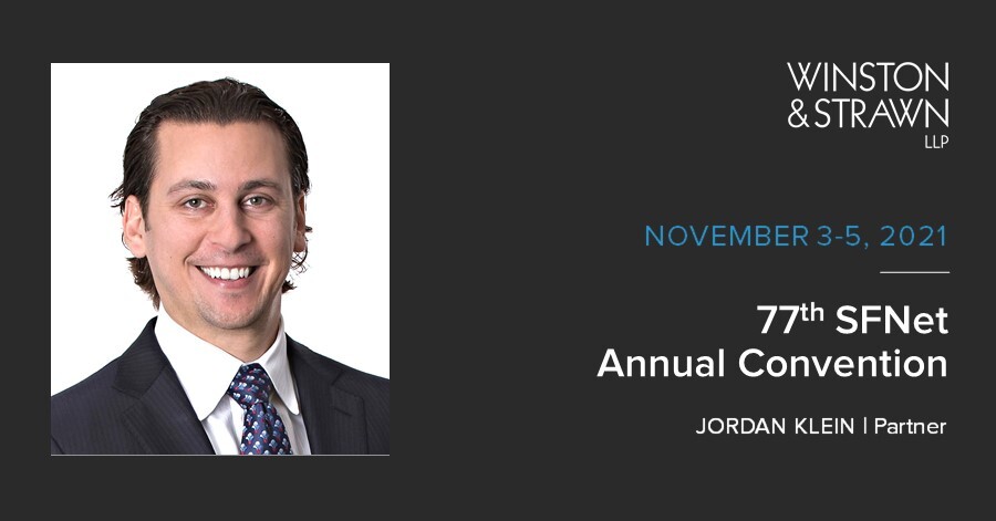 Jordan Klein Speaks at the 77th SFNet Annual Convention | Winston & Strawn