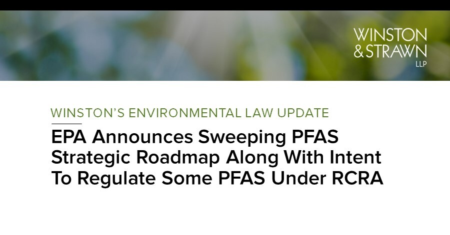 EPA Announces Sweeping PFAS Strategic Roadmap along with Intent to ...