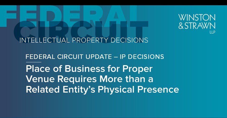 Place of Business for Proper Venue Requires More than a Related Entity ...