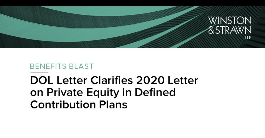 DOL Letter Clarifies 2020 Letter on Private Equity in Defined ...