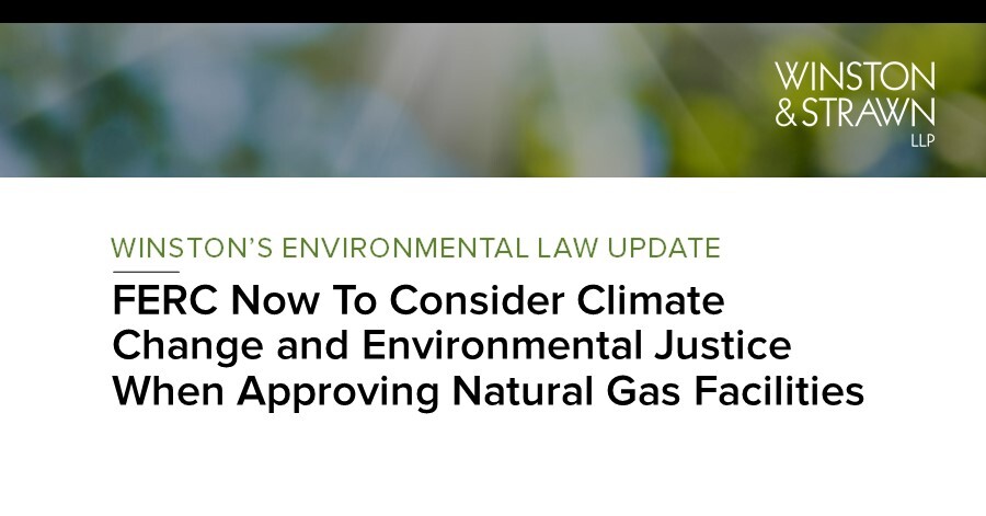 FERC Now To Consider Climate Change and Environmental Justice When ...