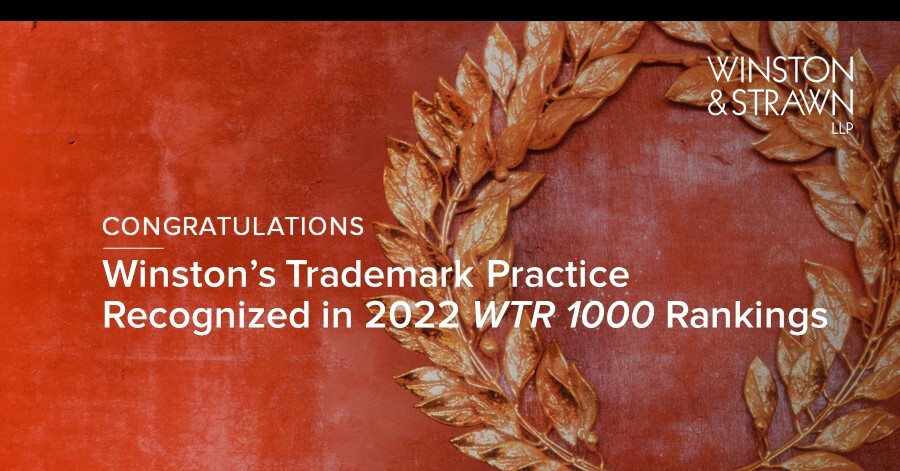 Winston’s Trademark Practice Recognized in 2022 WTR 1000 Rankings ...