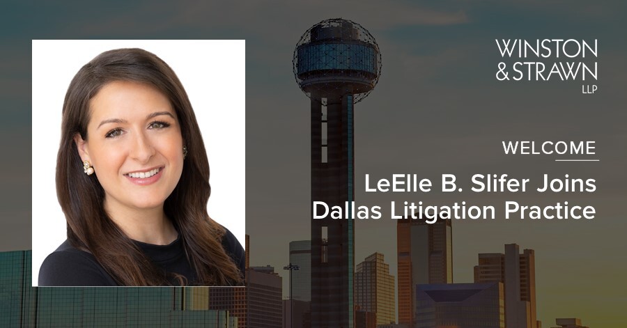 Winston & Strawn Adds LeElle B. Slifer to Dallas Litigation Practice ...