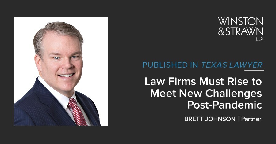 Law Firms Must Rise to Meet New Challenges Post-Pandemic | Winston & Strawn