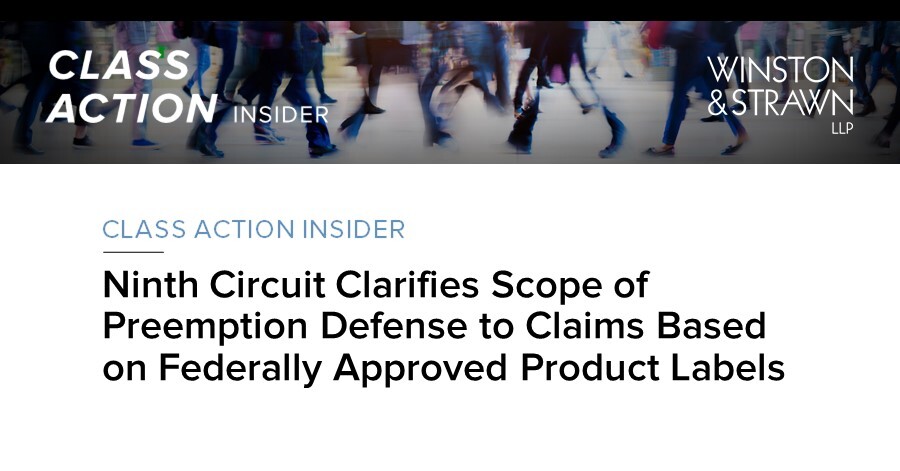 Ninth Circuit Clarifies Scope of Preemption Defense to Claims Based on ...