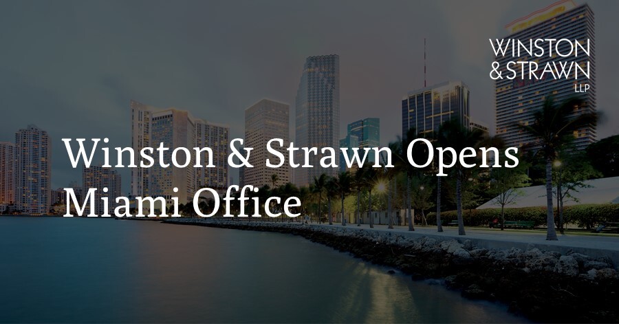 International Law Firm in Miami I Winston & Strawn LLP | Winston & Strawn