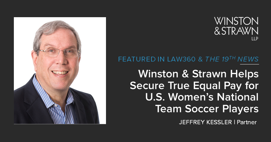 Winston & Strawn Helps Secure True Equal Pay for U.S. Women’s National ...