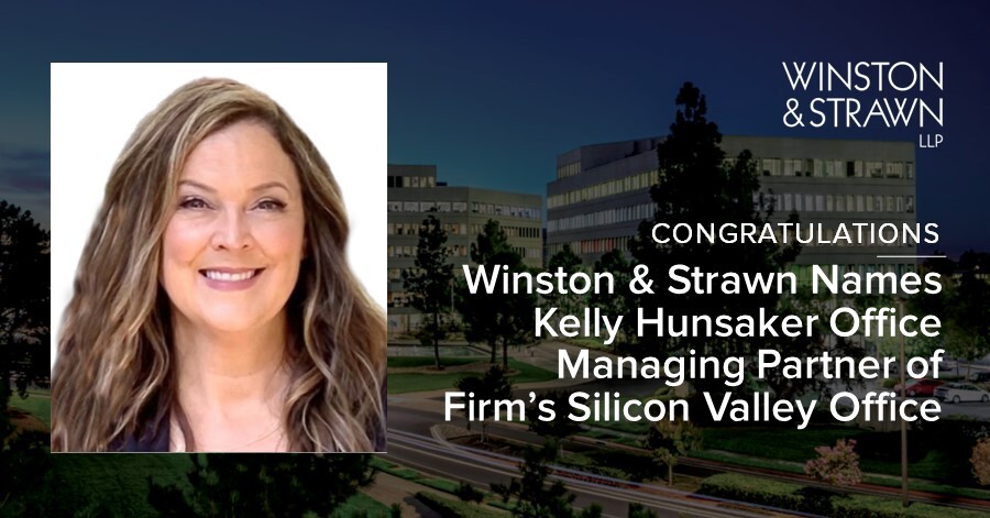 Winston & Strawn Names Kelly Hunsaker Office Managing Partner of Firm’s ...