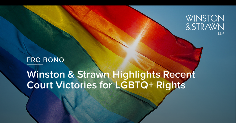 Winston & Strawn Highlights Recent Court Victories for LGBTQ+ Rights ... Winston & Strawn Highlights Recent Court Victories for LGBTQ+ Rights ...