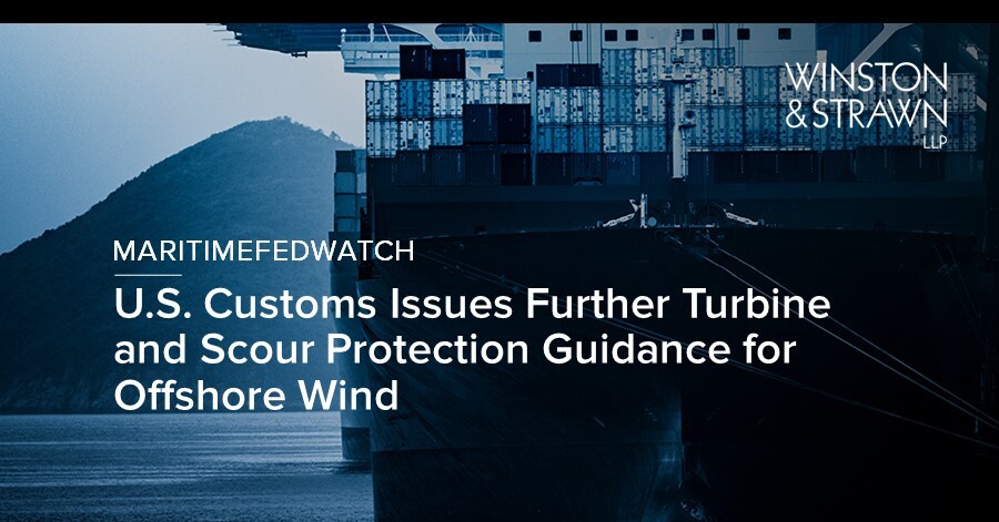 U.S. Customs Issues Further Turbine and Scour Protection Guidance for ...