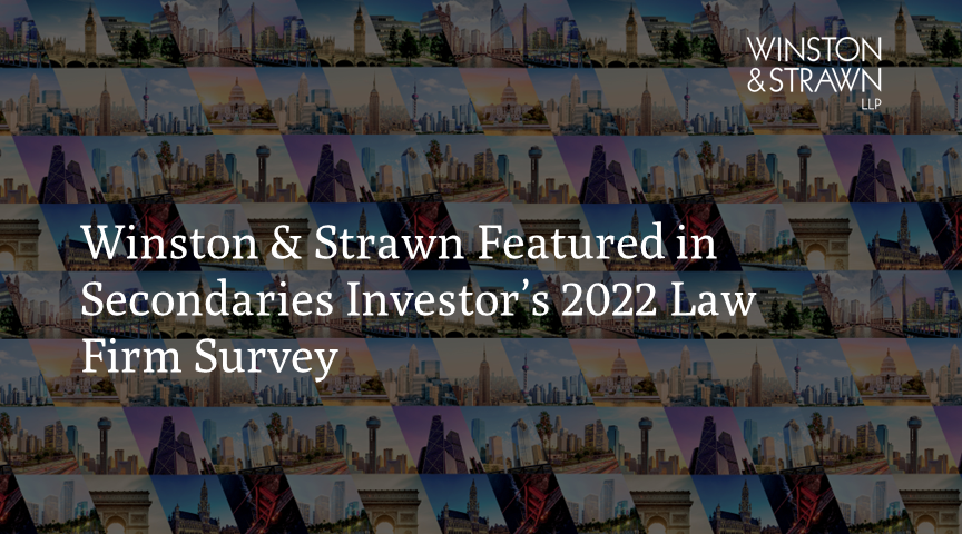 Winston & Strawn Featured in Secondaries Investor’s 2022 Law Firm ...