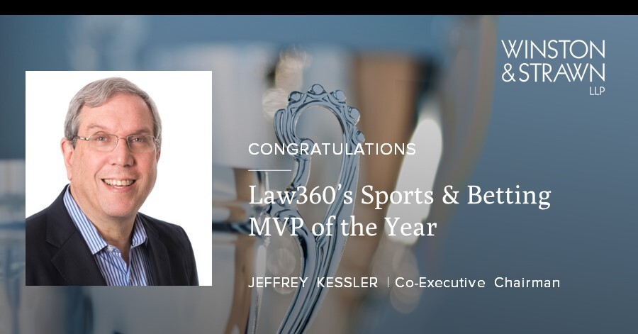 Jeffrey Kessler Named Among Law360’s 2022 Sports & Betting MVPs of the ...
