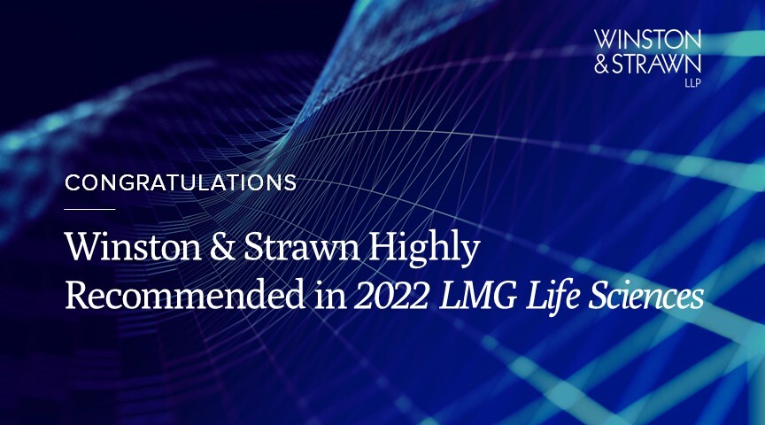 Winston & Strawn Highly Recommended in 2022 LMG Life Sciences | Winston ...