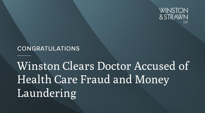 Winston Clears Doctor Accused of Health Care Fraud and Money Laundering ...
