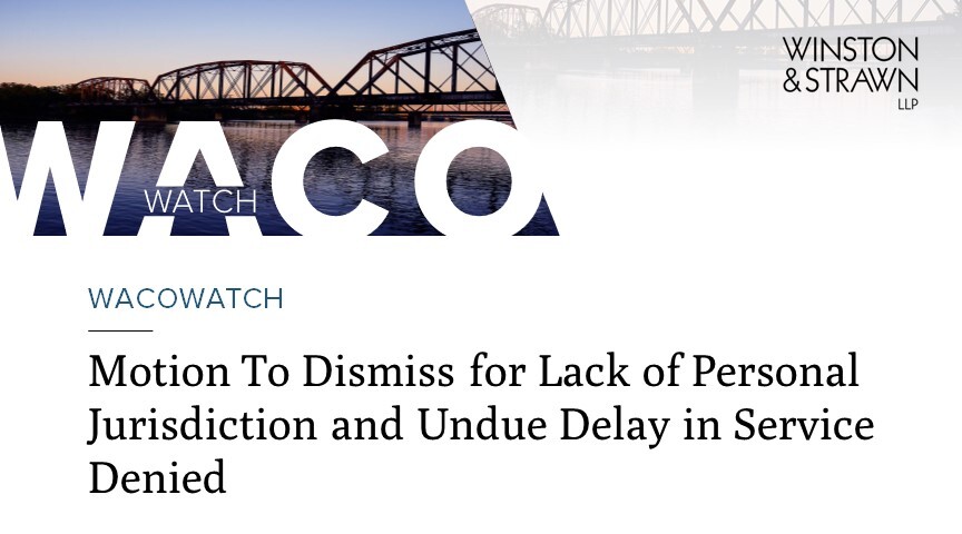 Motion To Dismiss for Lack of Personal Jurisdiction and Undue Delay in ...